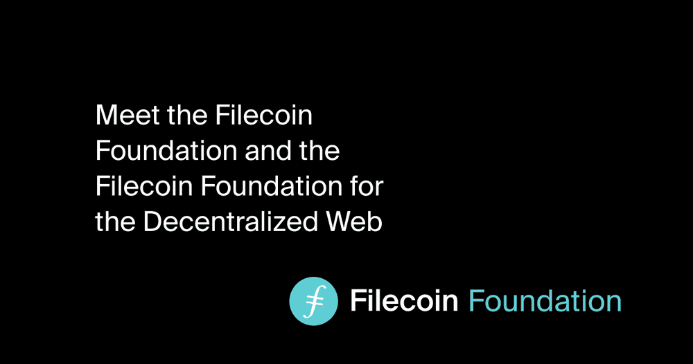 Meet Filecoin Foundation and Filecoin Foundation for the Decentralized ... Meet Filecoin Foundation and Filecoin Foundation for the Decentralized ...